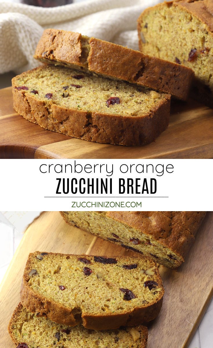Cranberry Orange Zucchini Bread - Zucchini Zone
