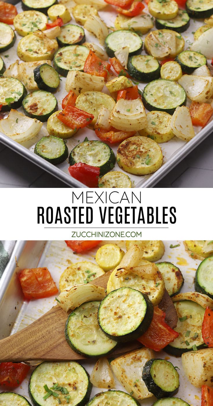 Mexican Roasted Vegetables - Zucchini Zone